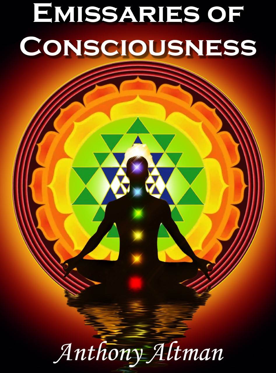 Emissaries of Consciousness - Anthony Altman